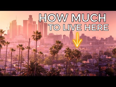 How Much Do You Need to Live in Los Angeles & California
