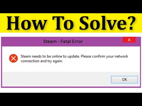 Fix Steam Needs to be a online to update || Please confirm your network connection and try again