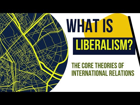 What is Liberalism in International Relations?