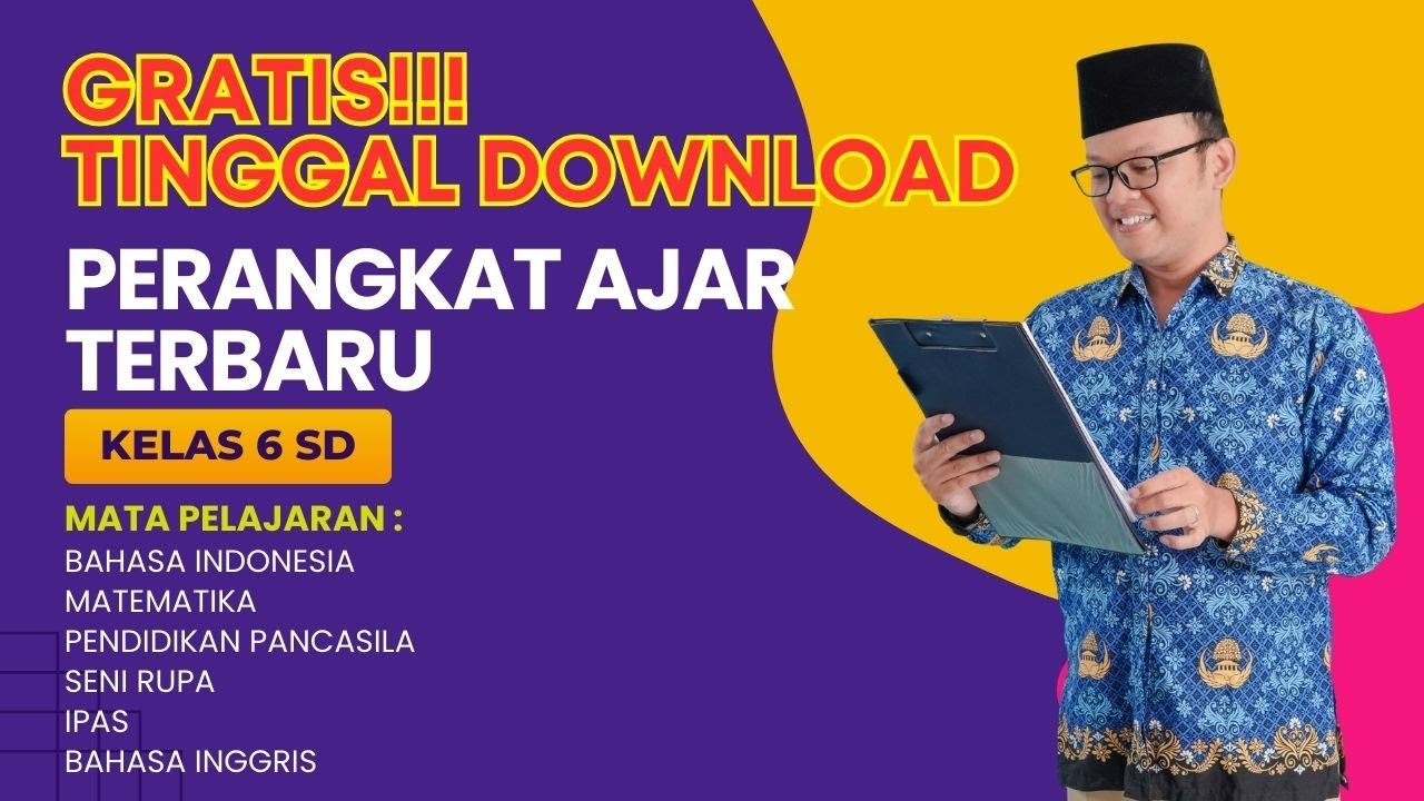 GRATIS!!! TINGGAL DOWNLOAD PERANGKAT AJAR KELAS 6 SD TERBARU