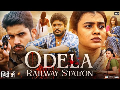 Odela Railway Station Full Movie in Hindi Dubbed | Pujita Ponnada | Hebah Patel | HD Review & Facts