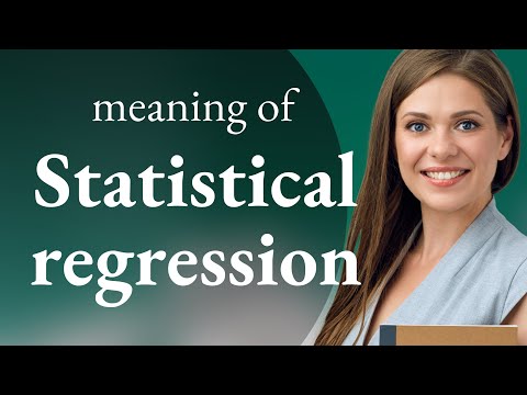 Statistical regression • STATISTICAL REGRESSION meaning