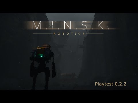 MINSK - 0.2.2 Playtest - No commentary