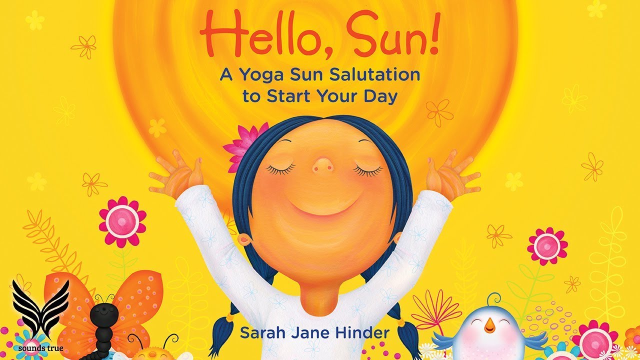 Hello Sun! A Yoga Sun Salutation to Start Your Day