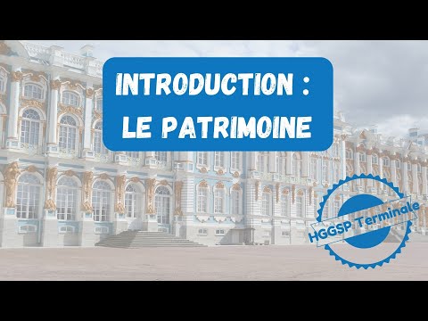 [HGGSP Terminale] Introduction : Le patrimoine