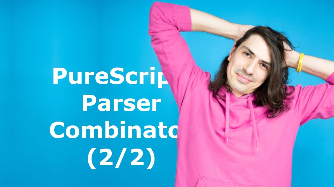 PureScript/Haskell: Parser Combinator (2/2)