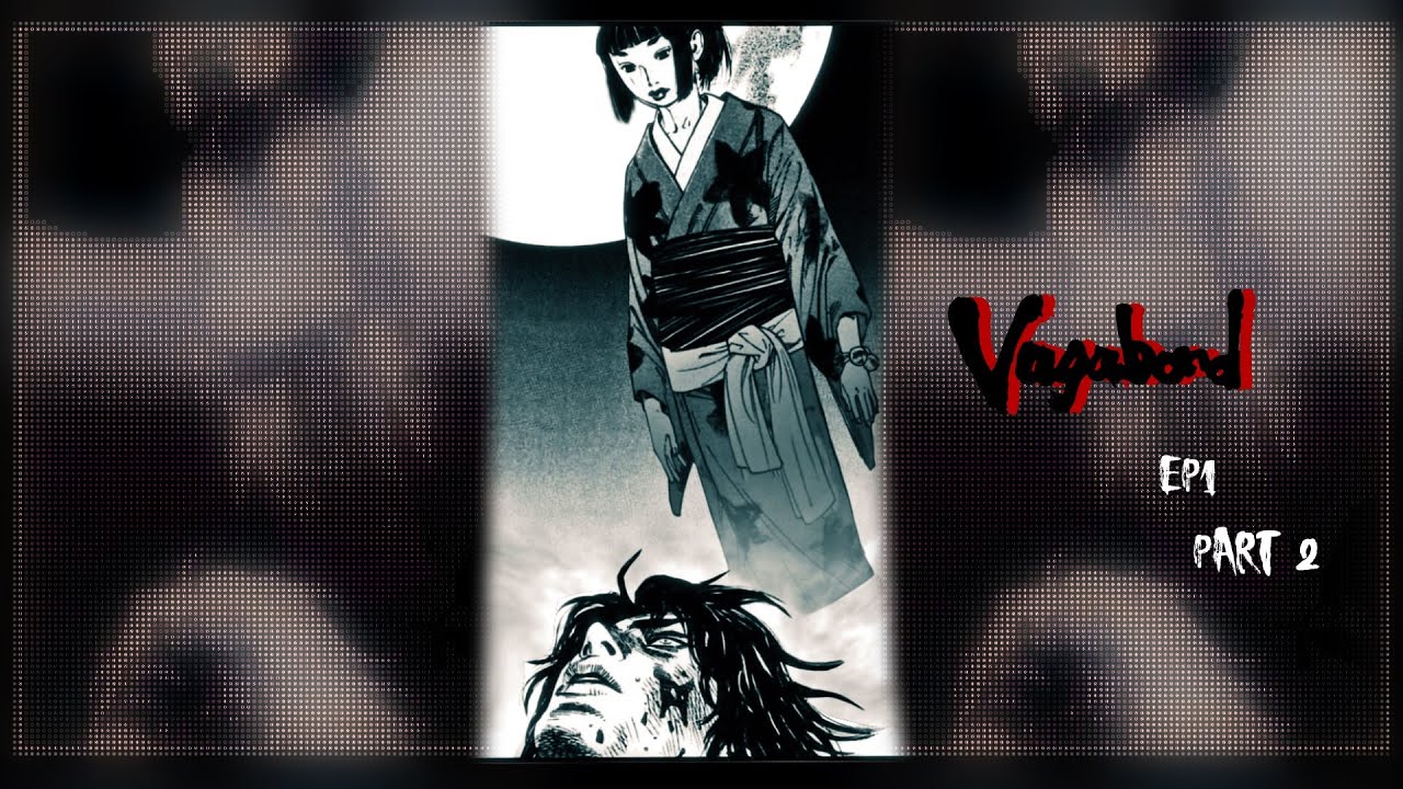 Vagabond Motion Comic ep1 Part 2