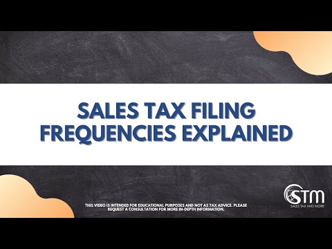 Sales Tax Filing Frequencies Explained