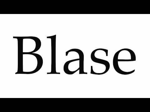 How to Pronounce Blase