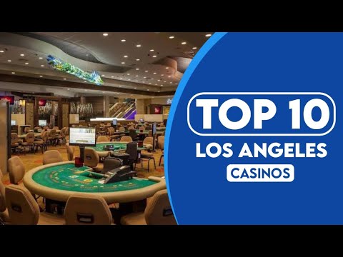 10 Best Casinos In Los Angeles, California | 2023
