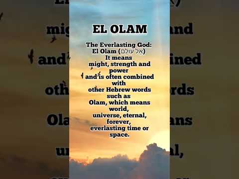 EL OLAM MEANING - The Everlasting GOD - The GOD of Israel - Alpha & Omega