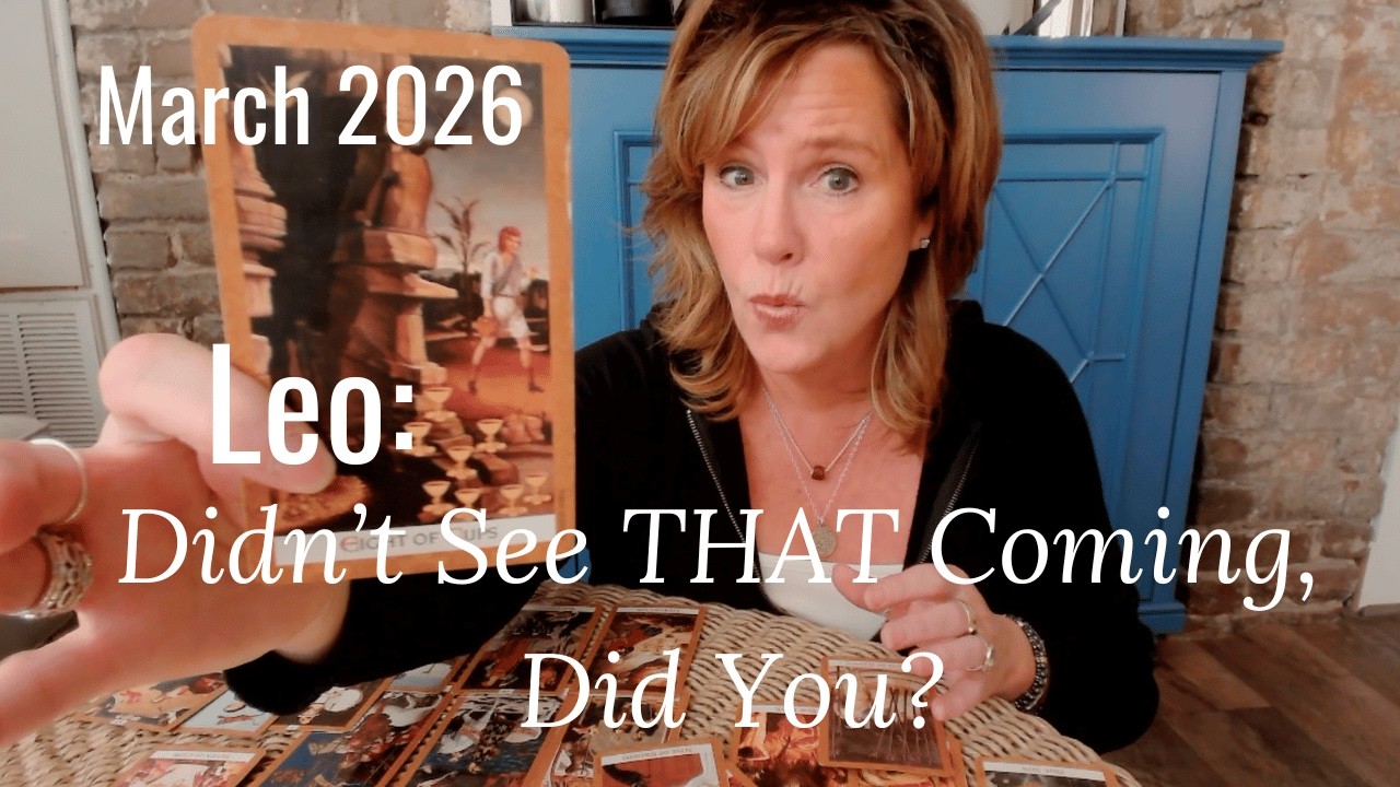LEO : Didn't See THAT Coming, Did You? | March 2026 Zodiac Tarot Reading