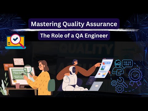 What is the Role of a QA Engineer | Mastering Quality Assurance