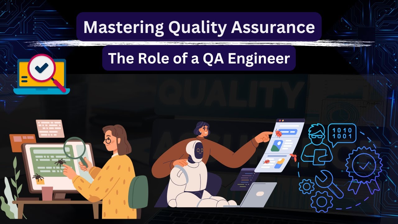 What is the Role of a QA Engineer | Mastering Quality Assurance