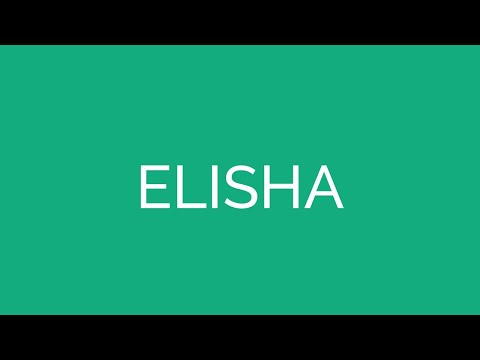 How To Pronounce Elisha