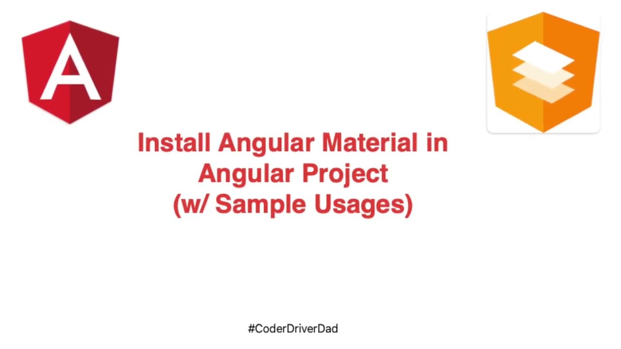 Installing Angular Material (w/ Sample Usages) - CoderDriverDad