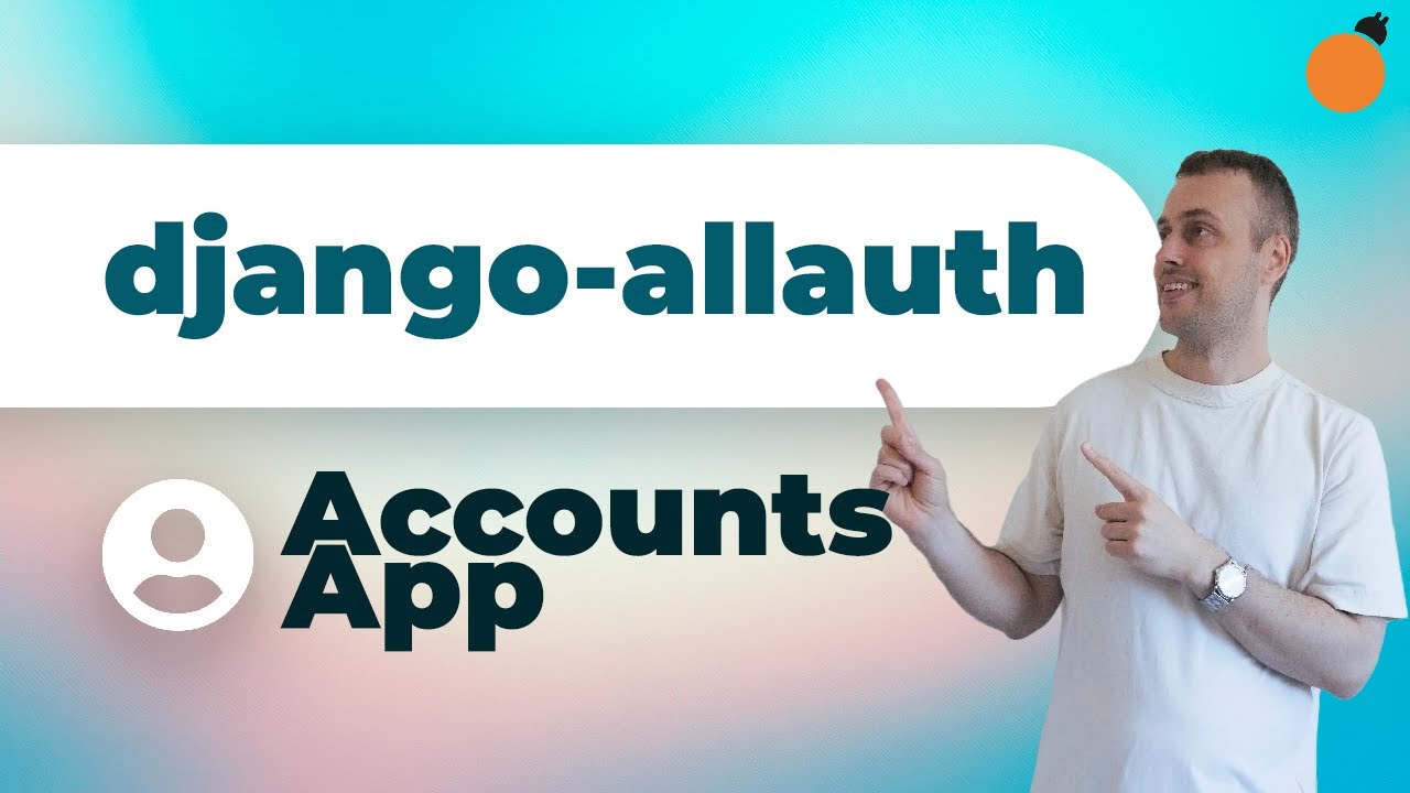 django-allauth - Accounts app deep dive for authentication, registration, and more!