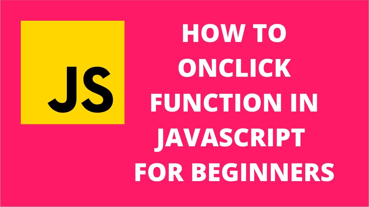How to onclick function in javascript for beginners | JavaScript Tutorial