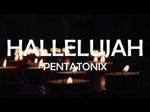 HALLELUJAH - PENTATONIX LYRICS