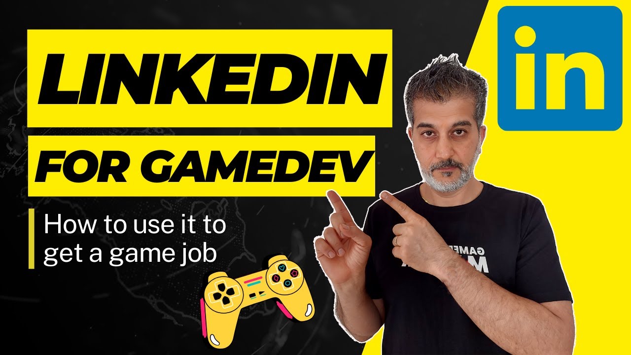 How to make a Linkedin profile for game jobs