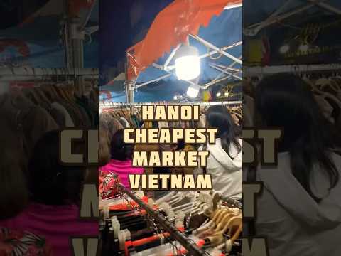Vietnam’s cheapest market in hanoi | Dong Xuang Market Hanoi #hanoi #vietnam #vietnammarket