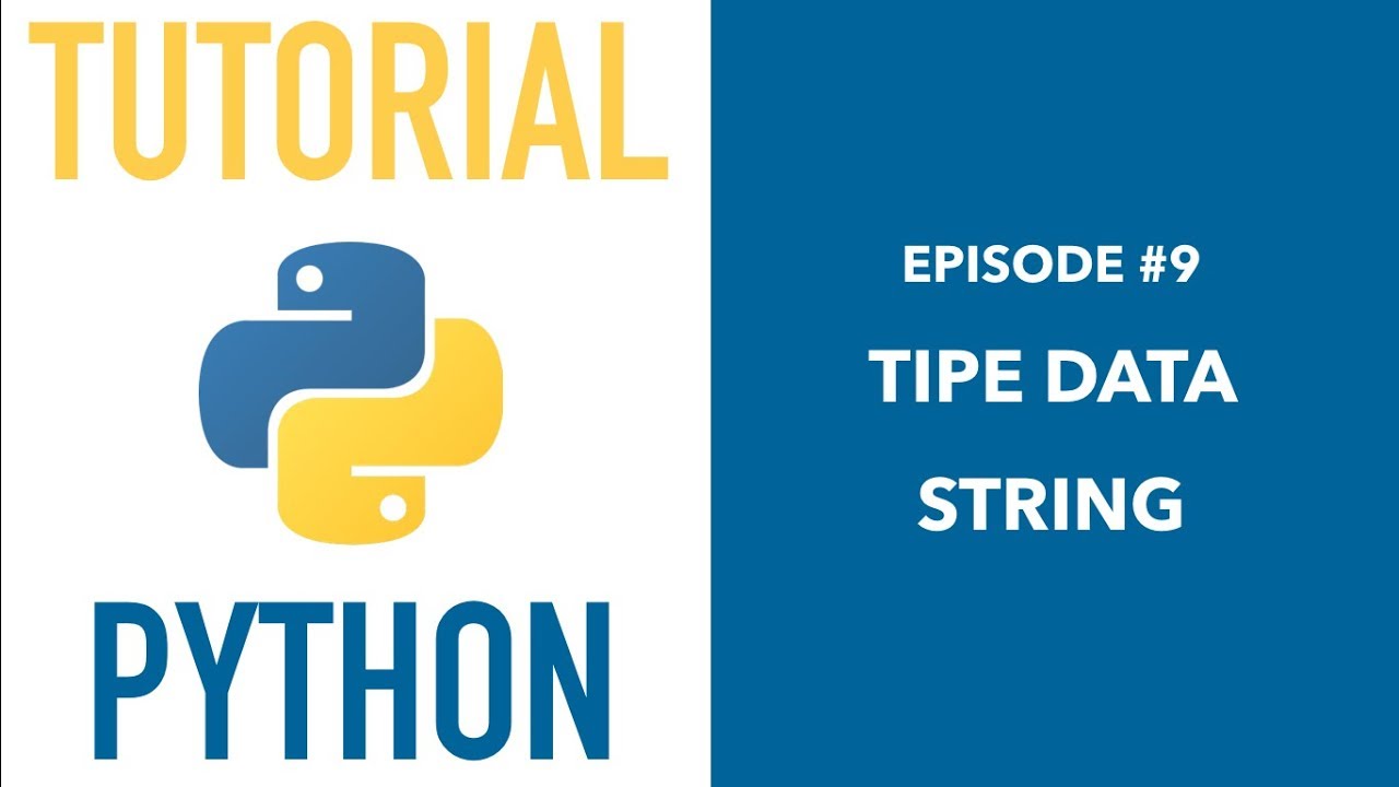 Pemrograman Python untuk Pemula - 09 String