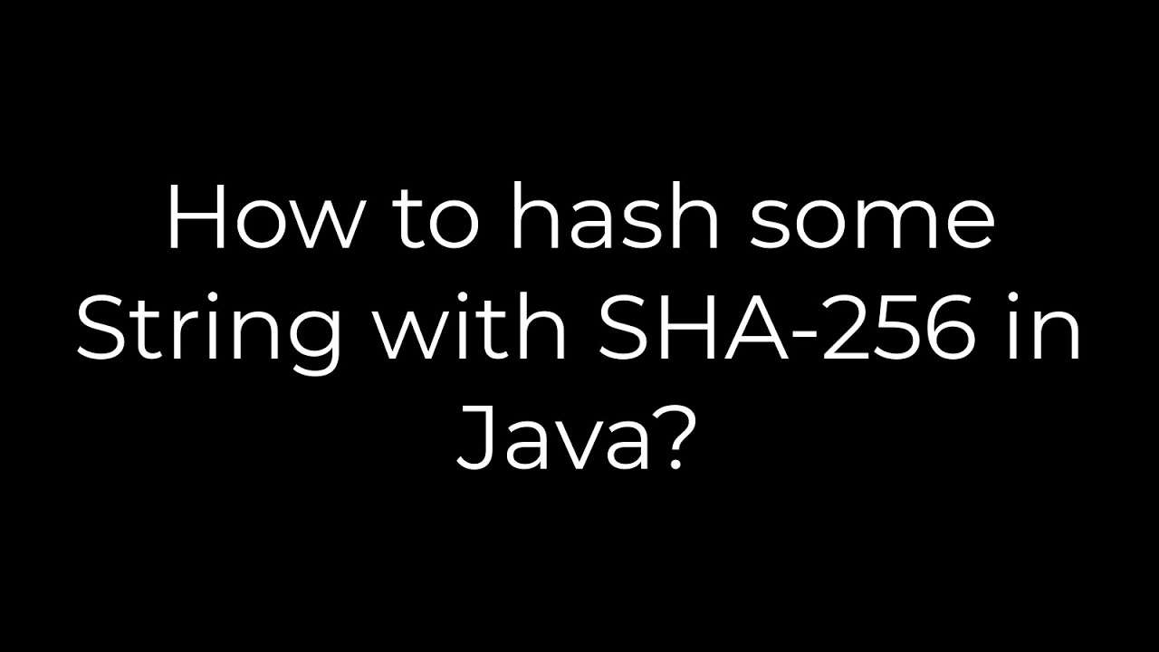 Java :How to hash some String with SHA-256 in Java?(5solution)