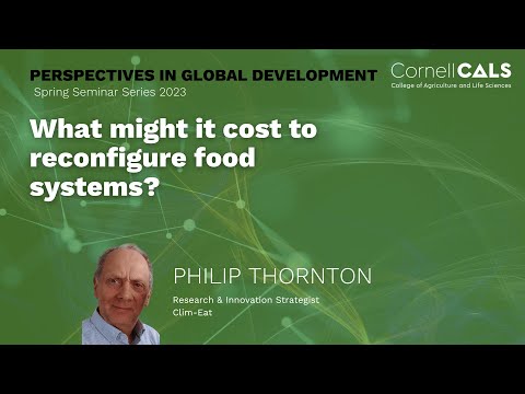 Philip Thornton: What Might It Cost to Reconfigure Food Systems?