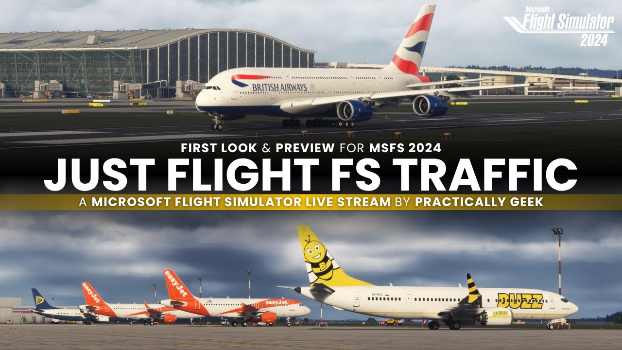 Just Flight FS Traffic 2024 | First Look & Preview | Microsoft Flight Simulator 2024 [Live ...