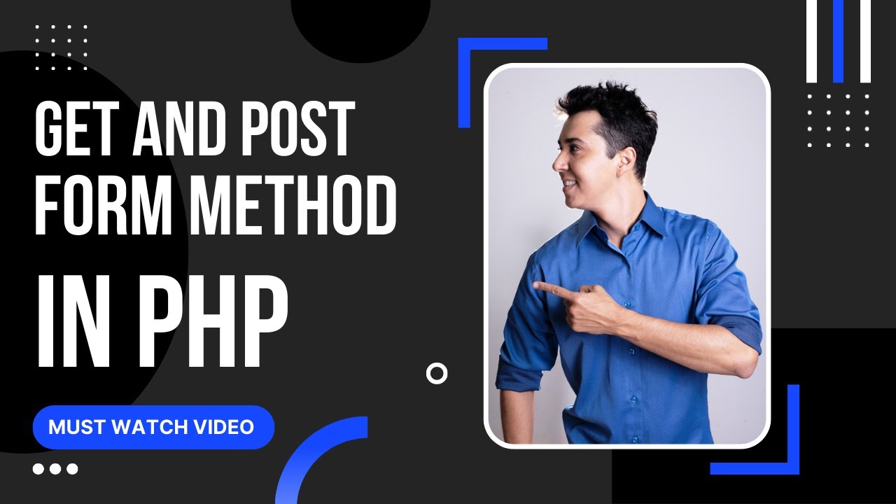 GET AND POST Method in PHP with Example | HTTP Methods | Complete Explanation in Hindi | PHP Form