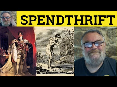 🔵 Spendthrift Meaning - Spendthrift Defined - Spendthrift Examples - Describing People - Spendthrift