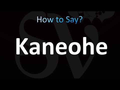 How to Pronounce Kaneohe (Hawaiian)