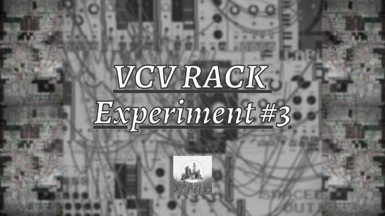 VCV Experiment - #3