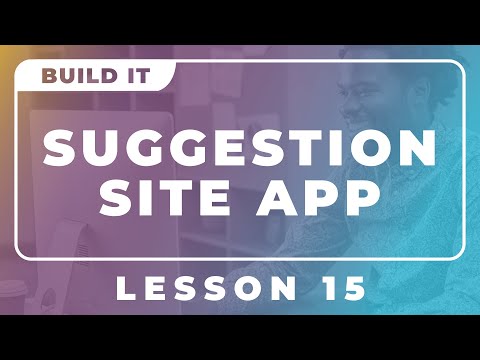 Building a Suggestion Site App - Lesson 15