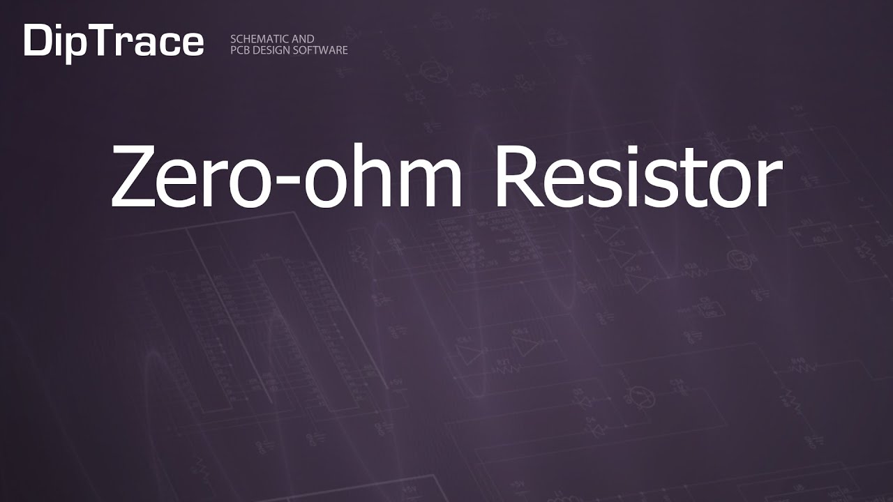 Zero-ohm Resistor. DipTrace Feature Review