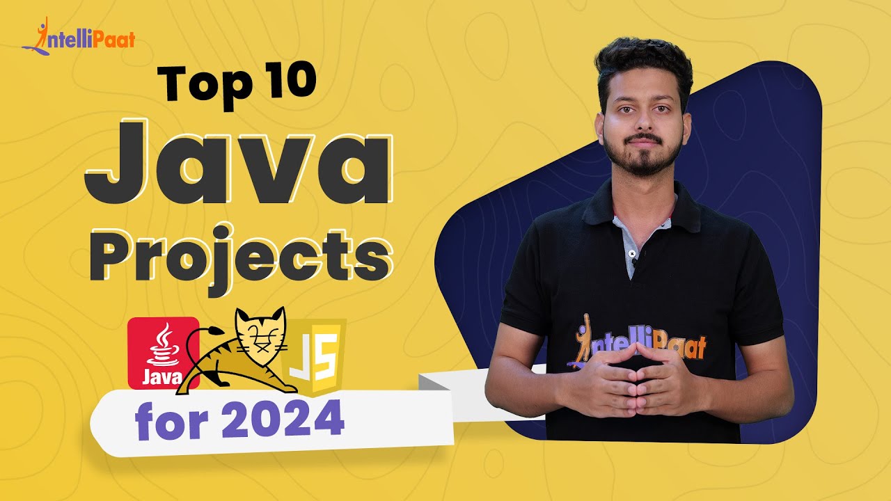 Top 10 Java Projects for 2024 | Java Projects for Resume | Java Programming Projects | Intellipaat