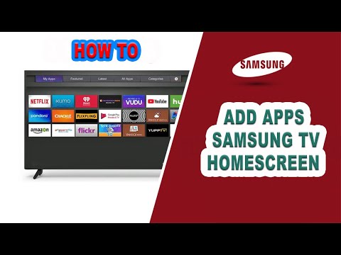How to Add Apps to Your Samsung Smart TV Home Screen?