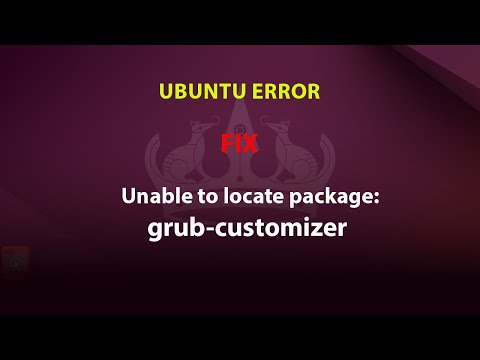 UBUNTU FIX: Unable to locate package: grub-customizer