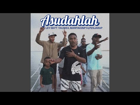 Asudahlah (feat. Marfin Dnp14, Yauwex, Penjarap)