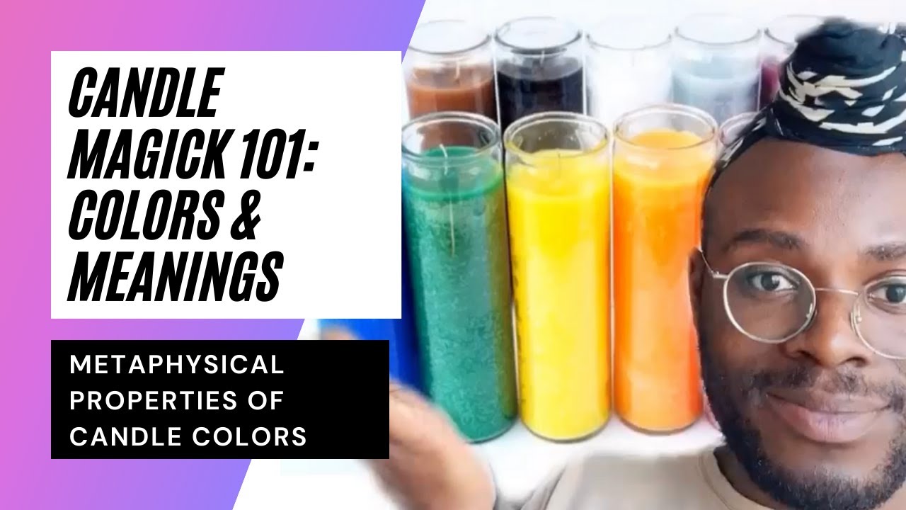 Candle Magick 101 Colors and Their Metaphysical Properties