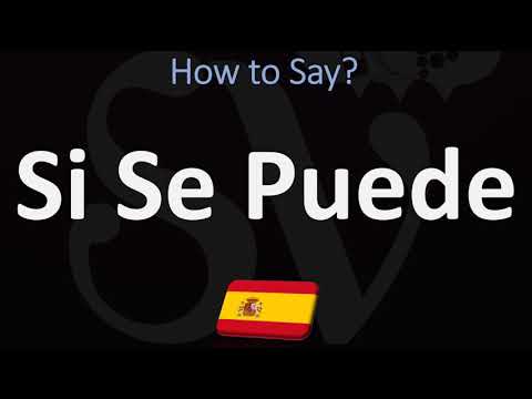 How to Pronounce "Si Se Puede"? | Spanish Pronunciation Guide