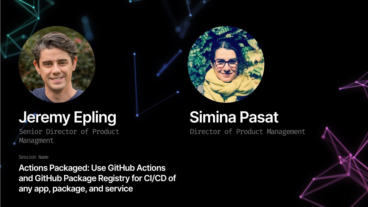 Actions Packaged: Using GitHub Actions and GitHub Package Registry - GitHub Universe 2019