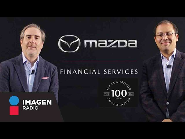 Mazda Financial Services, financiamiento único en México | IMAGEN RADIO
