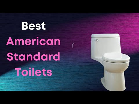 Top 5 Best American Standard Toilets for 2022