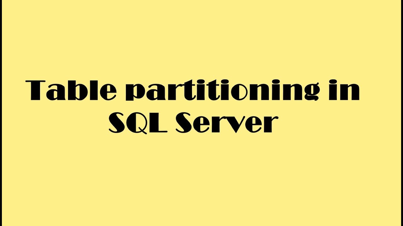 Table partitioning in SQL Server