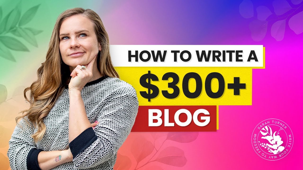 How To Write A Blog Worth $300+ – Copywriting Tutorial