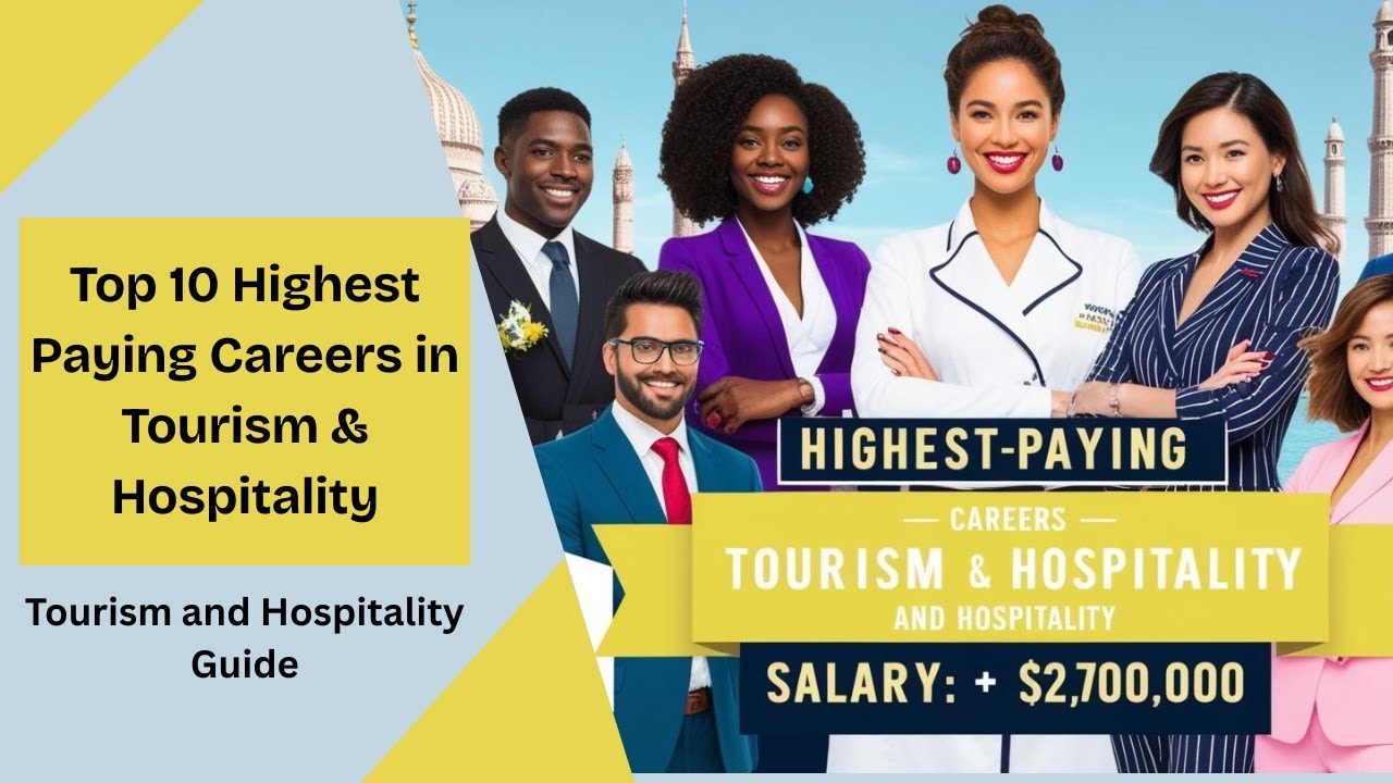 Top 10 Highest-Paying Careers in Tourism & Hospitality