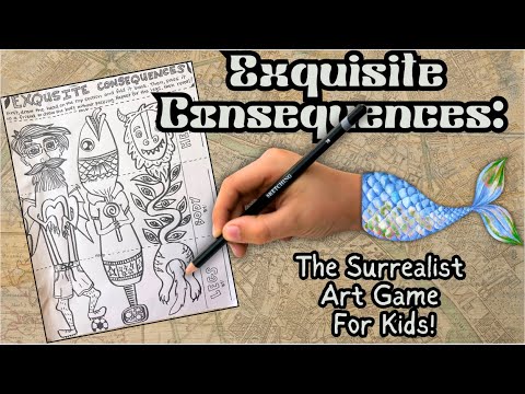 Exquisite Consequences: The Surrealist Art Game For Kids!