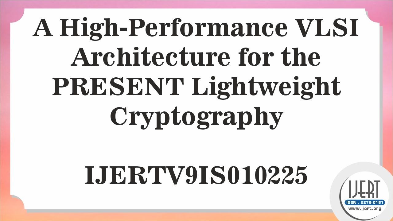 A High-Performance VLSI Architecture for the PRESENT Lightweight Cryptography