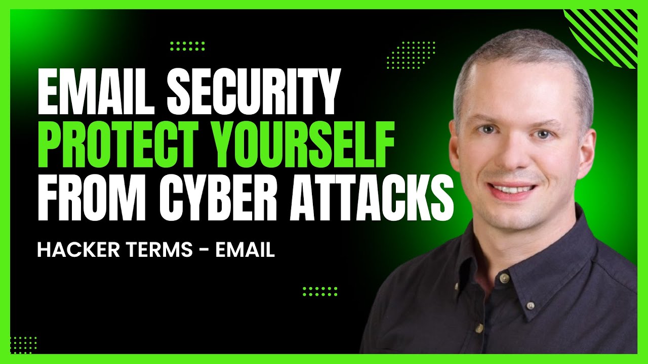 Email Security: Protect Yourself from Cyber Attacks | Hacker Terms - Email